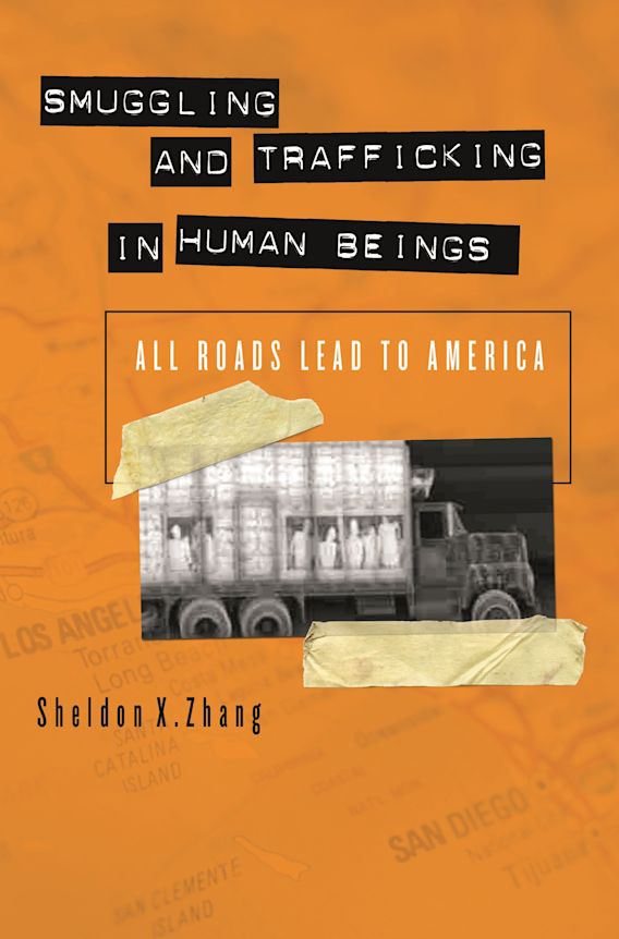 Smuggling and Trafficking in Human Beings: All Roads Lead to America ...