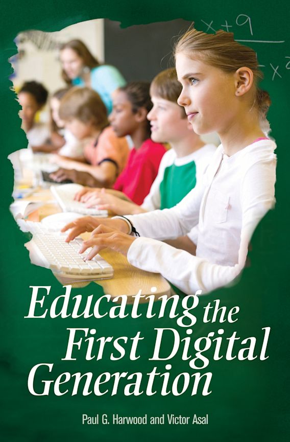 Educating the First Digital Generation: : Educate US Paul G. Harwood ...