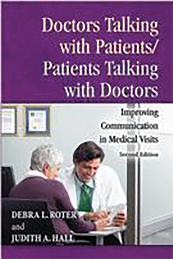 Doctors Talking with Patients/Patients Talking with Doctors: Improving ...