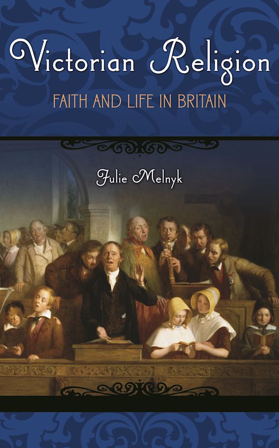 Victorian Religion: Faith and Life in Britain: Victorian Life and Times ...