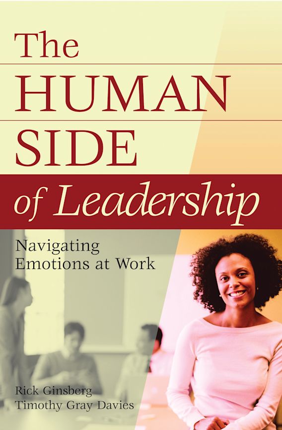 The Human Side of Leadership: Navigating Emotions at Work: Rick ...