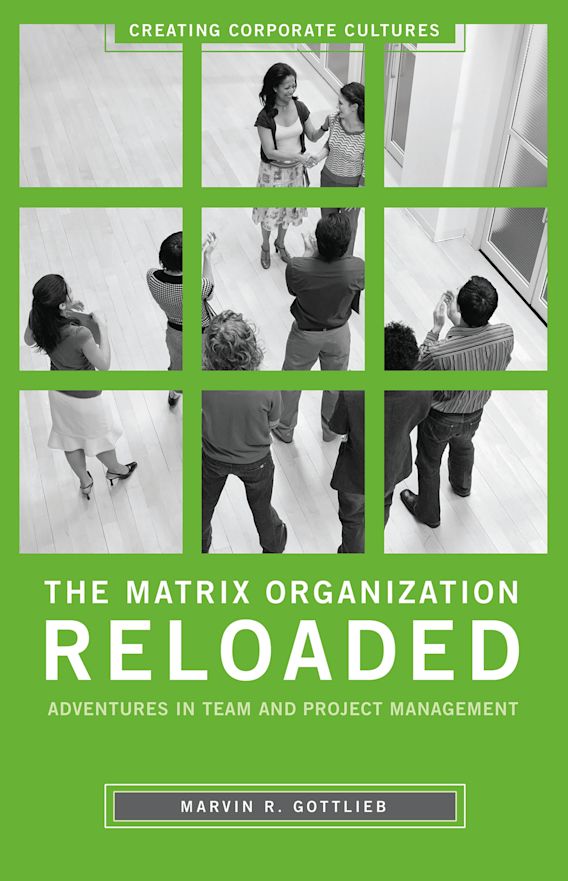 The Matrix Organization Reloaded: Adventures in Team and Project ...