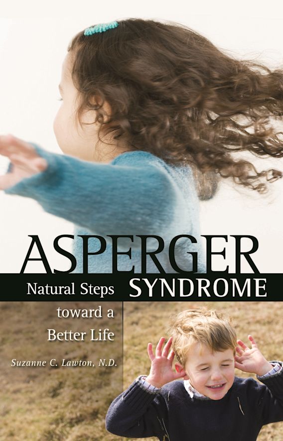 Asperger Syndrome: Natural Steps toward a Better Life: Complementary ...