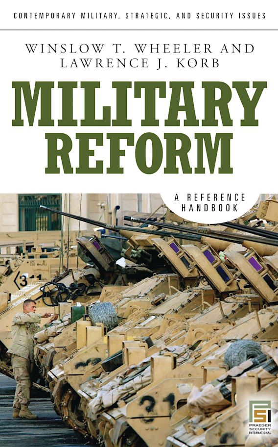 Military Reform: A Reference Handbook: Contemporary Military, Strategic ...