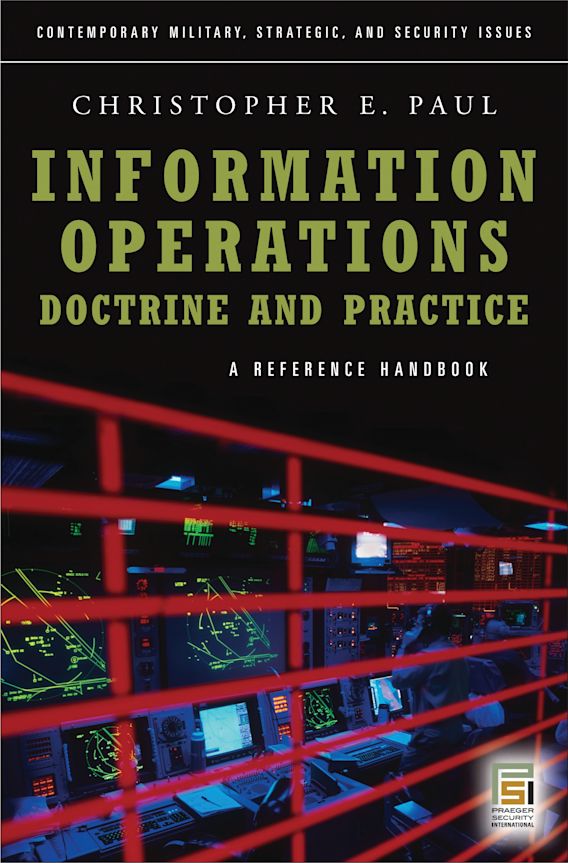 Information Operations—Doctrine and Practice: A Reference Handbook ...