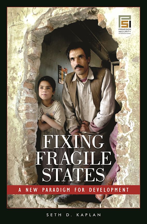 Fixing Fragile States: A New Paradigm for Development: Praeger Security ...