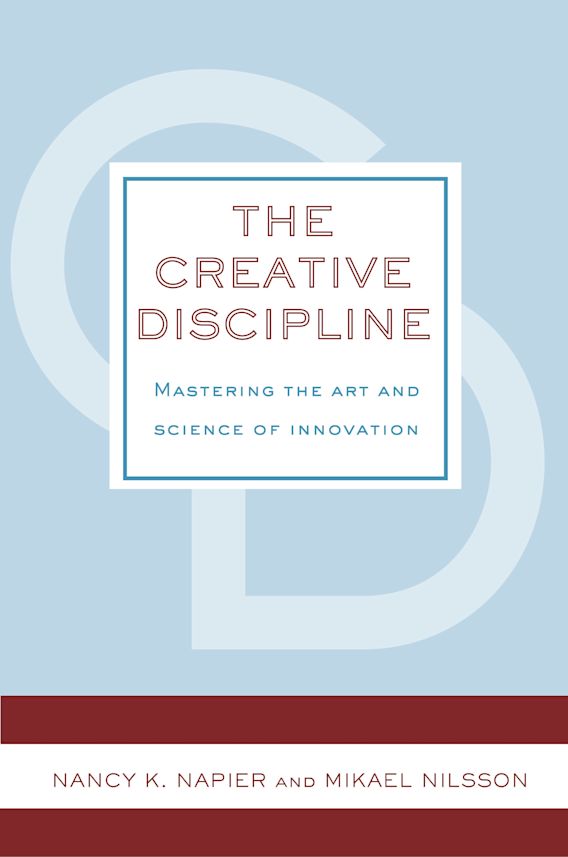 The Creative Discipline: Mastering the Art and Science of Innovation ...