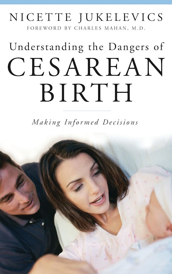 Understanding the Dangers of Cesarean Birth: Making Informed Decisions ...