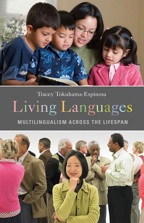 Living Languages: Multilingualism across the Lifespan: Tracey Tokuhama ...