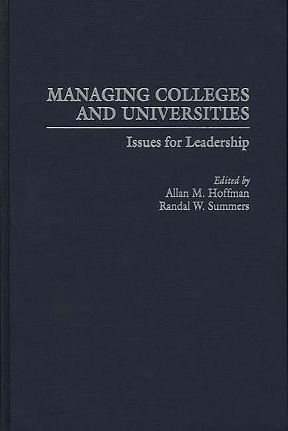 Managing Colleges and Universities: Issues for Leadership: Allan M ...