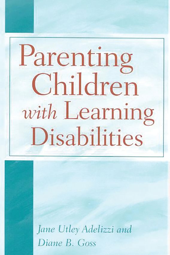 Parenting Children with Learning Disabilities: : Jane Utley Adelizzi ...