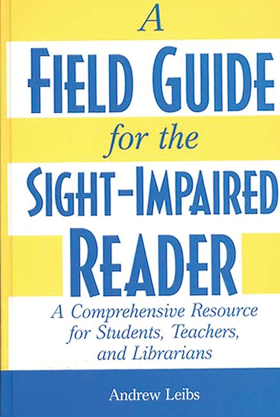 A Field Guide for the Sight-Impaired Reader: A Comprehensive Resource ...