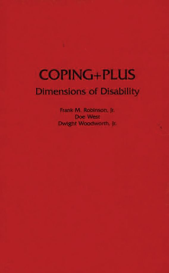 Coping+Plus: Dimensions of Disability: Frank M Robinson: Praeger