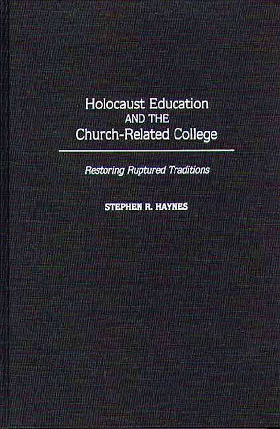 Holocaust Education and the Church-Related College: Restoring Ruptured ...