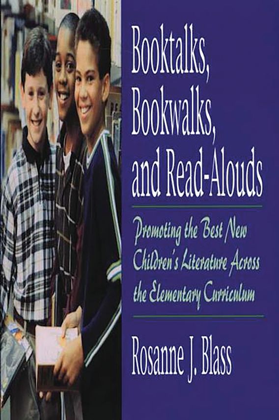 Booktalks, Bookwalks, and Read-Alouds: Promoting the Best New Children ...