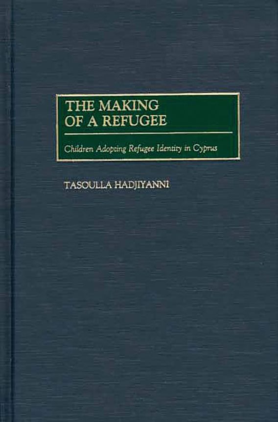 The Making of a Refugee: Children Adopting Refugee Identity in Cyprus ...