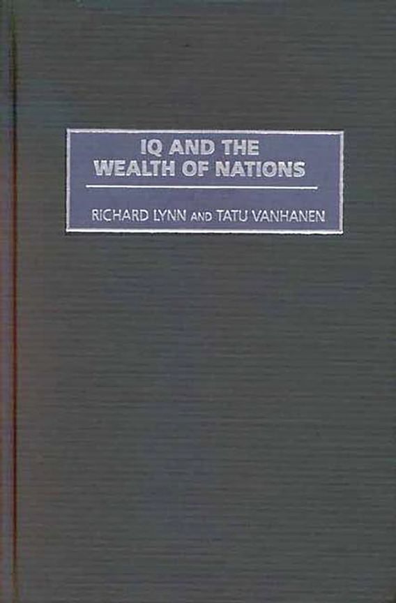 IQ and the Wealth of Nations: : Human Evolution, Behavior, and ...