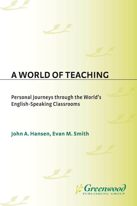 A World of Teaching: Personal Journeys Through the World's English ...