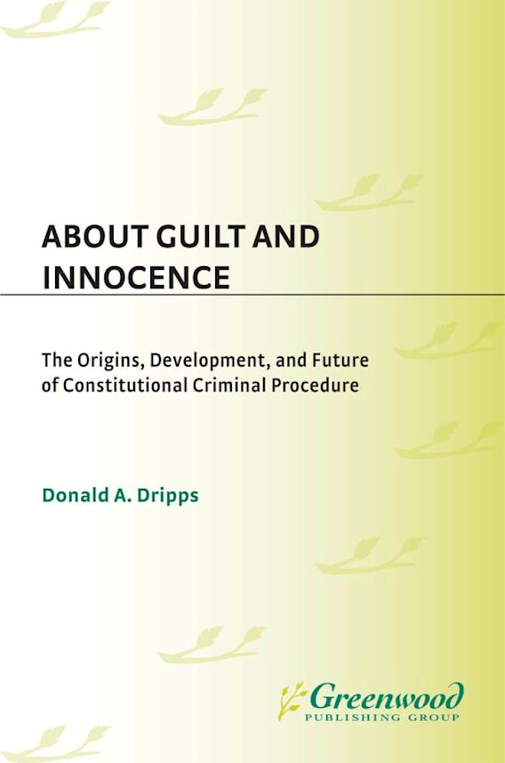 About Guilt and Innocence: The Origins, Development, and Future of ...