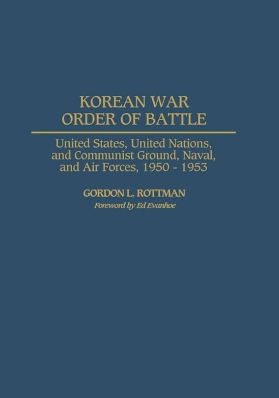 Korean War Order of Battle: United States, United Nations, and ...