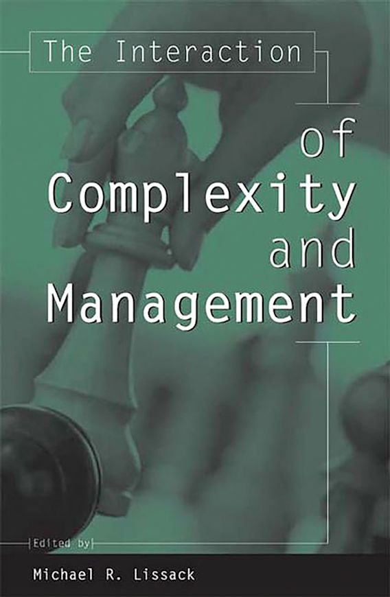 The Interaction of Complexity and Management: : Michael R. Lissack: Praeger