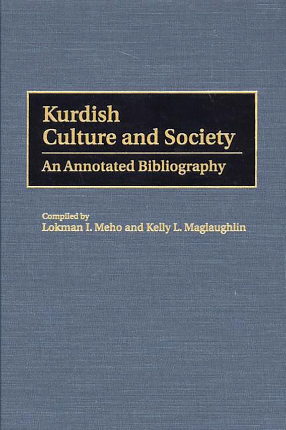 Kurdish Culture and Society: An Annotated Bibliography: Bibliographies and Indexes in Ethnic ...