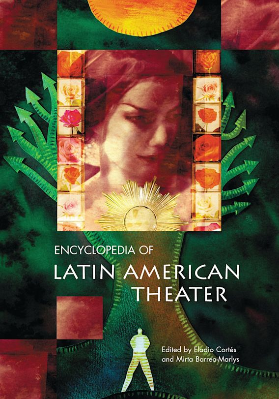 Encyclopedia of Latin American Theater: : Eladio Cortés: Greenwood