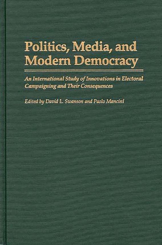 Politics, Media, and Modern Democracy: An International Study of ...