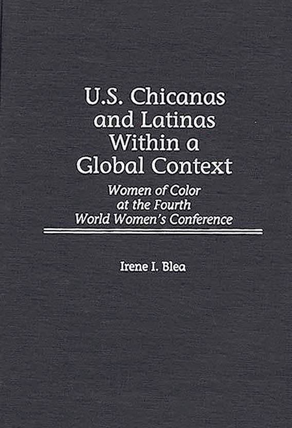 U.S. Chicanas and Latinas Within a Global Context: Women of Color at ...