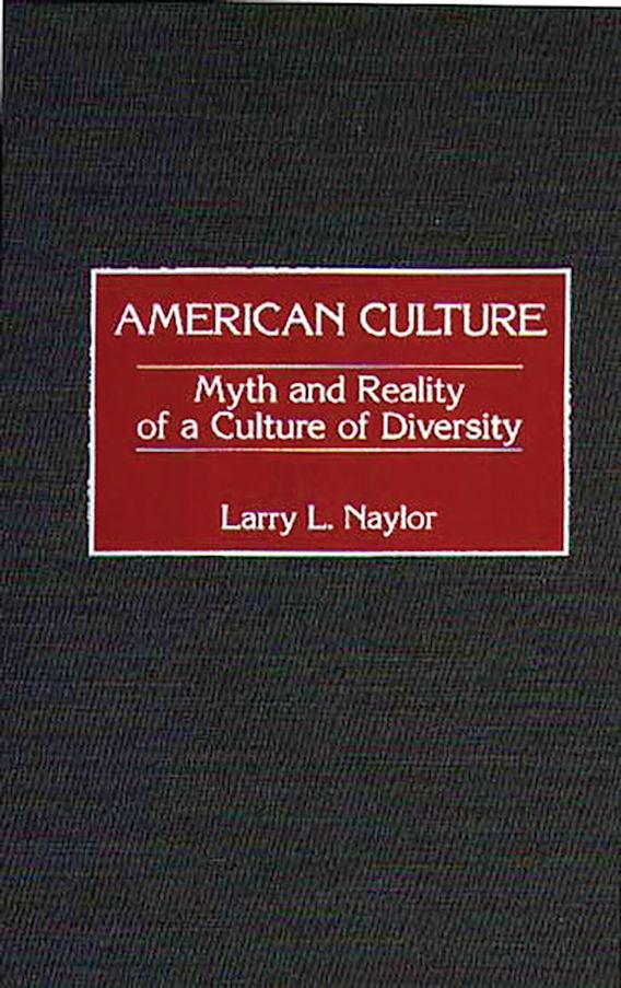 American Culture: Myth and Reality of a Culture of Diversity: Larry ...