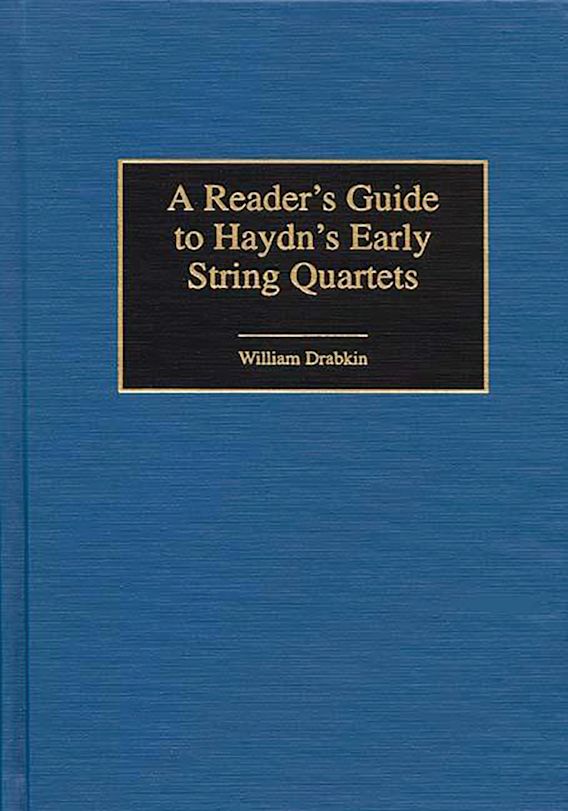A Reader's Guide to Haydn's Early String Quartets: : Reader's Guides to ...