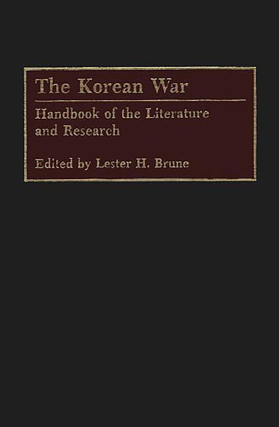 The Korean War: Handbook of the Literature and Research: Lester H ...