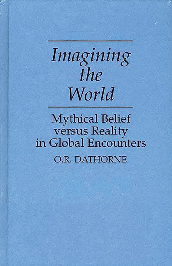 Imagining the World: Mythical Belief versus Reality in Global ...