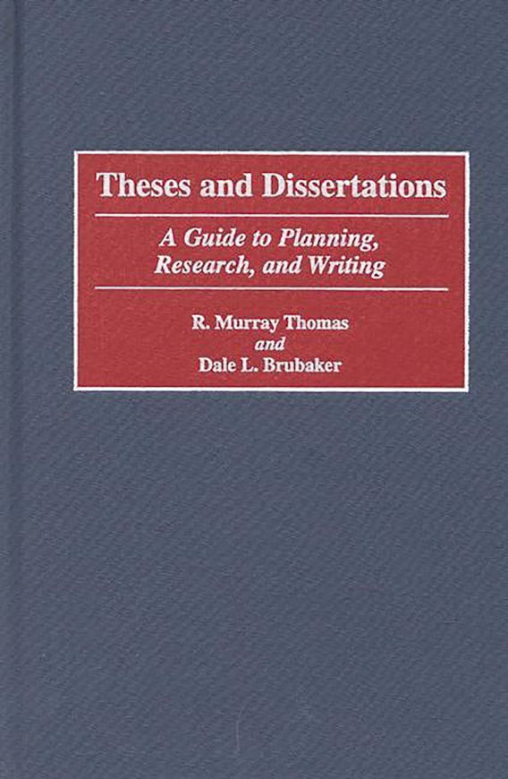 Theses and Dissertations: A Guide to Planning, Research, and Writing ...