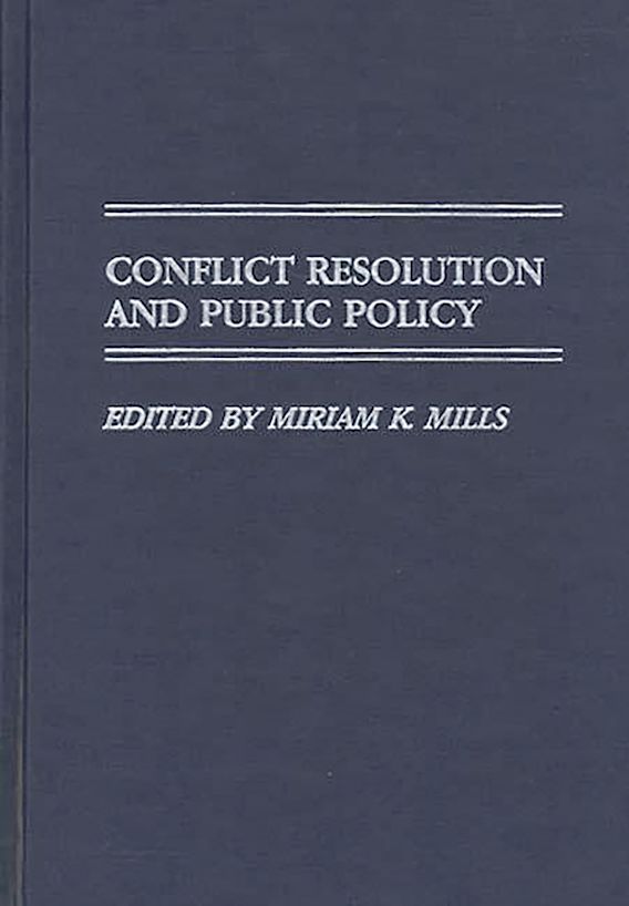 Conflict Resolution and Public Policy: : Contributions in Political ...