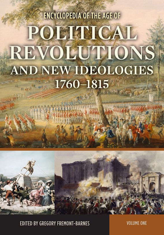 Encyclopedia of the Age of Political Revolutions and New Ideologies ...