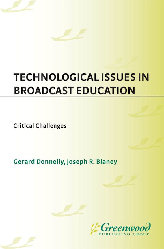 Technological Issues in Broadcast Education: Critical Challenges ...