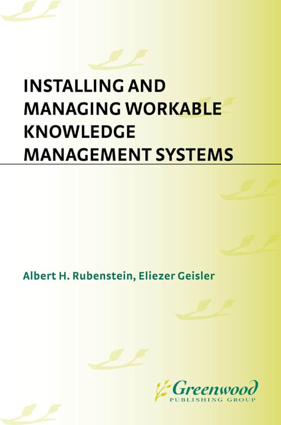 Installing and Managing Workable Knowledge Management Systems: : Albert ... Installing and Managing Workable Knowledge Management Systems: : Albert ...