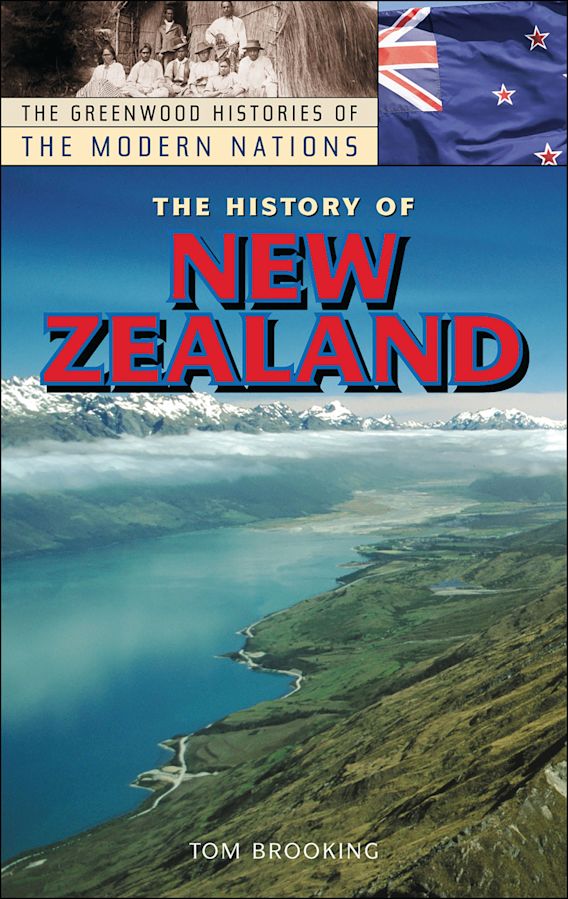 The History of New Zealand: : The Greenwood Histories of the Modern ...