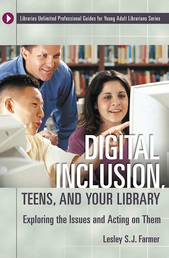 Digital Inclusion, Teens, and Your Library: Exploring the Issues and ...
