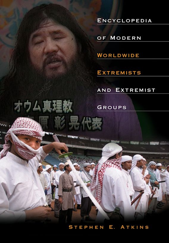 Encyclopedia of Modern Worldwide Extremists and Extremist Groups ...