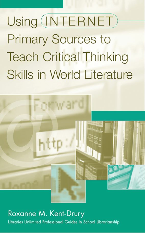 Using Internet Primary Sources to Teach Critical Thinking Skills in ...