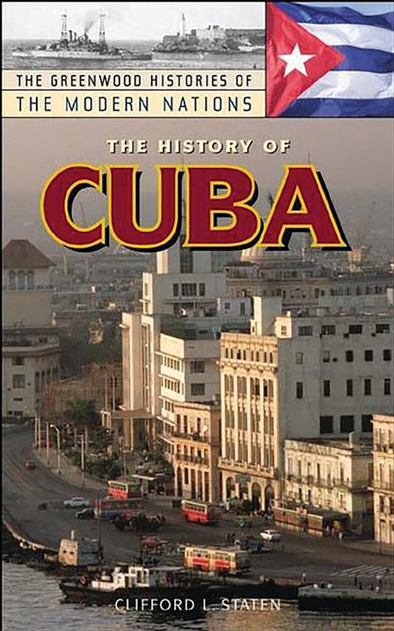 The History of Cuba: : The Greenwood Histories of the Modern Nations ...