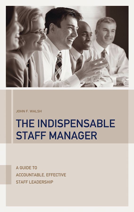 The Indispensable Staff Manager: A Guide to Accountable, Effective ...