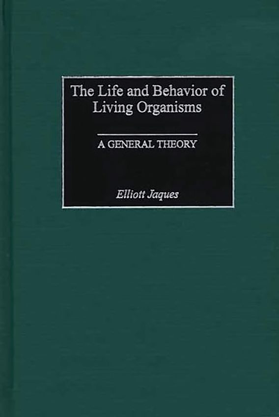 The Life and Behavior of Living Organisms: A General Theory: Elliott ...