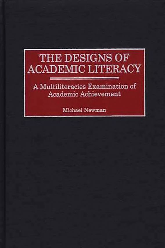 The Designs of Academic Literacy: A Multiliteracies Examination of ...