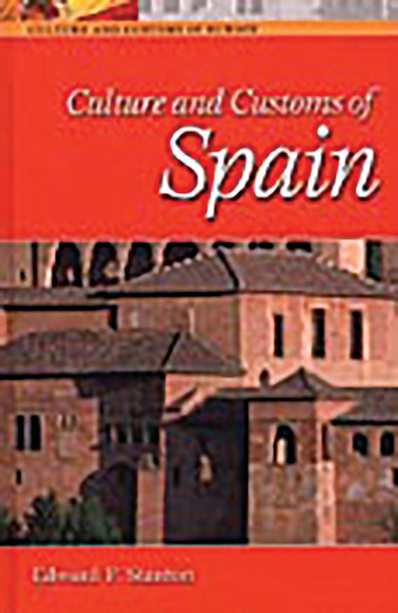Culture and Customs of Spain: : Culture and Customs of Europe Edward F ...