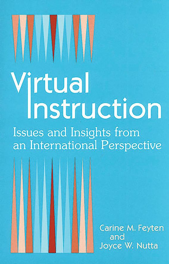 Virtual Instruction: Issues and Insights from an International ...