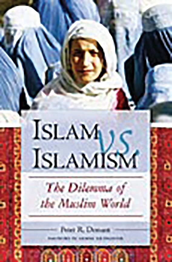 Islam vs. Islamism: The Dilemma of the Muslim World: Peter R. Demant ...