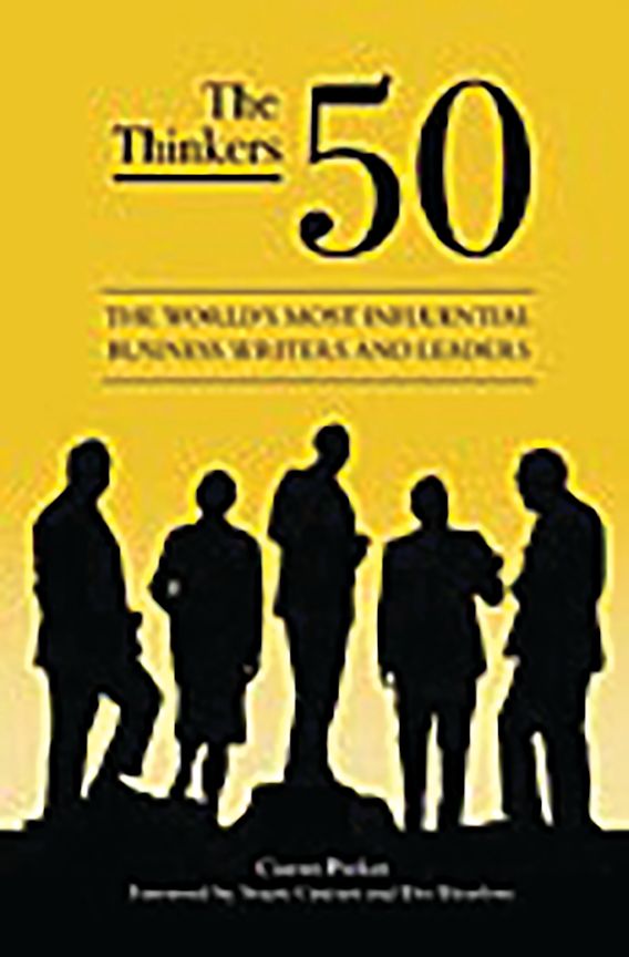 The Thinkers 50: The World's Most Influential Business Writers and ...